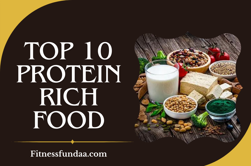 Top 10 Protein Rich Food